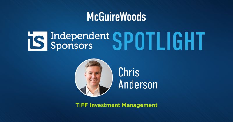 Capital Provider to Independent Sponsor Spotlight - TIFF